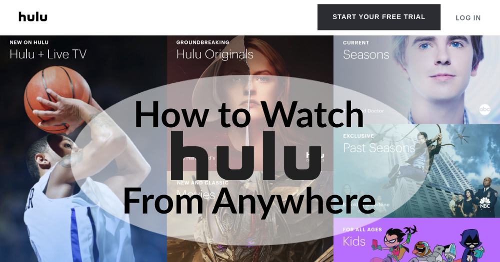 How to Watch Hulu From Anywhere